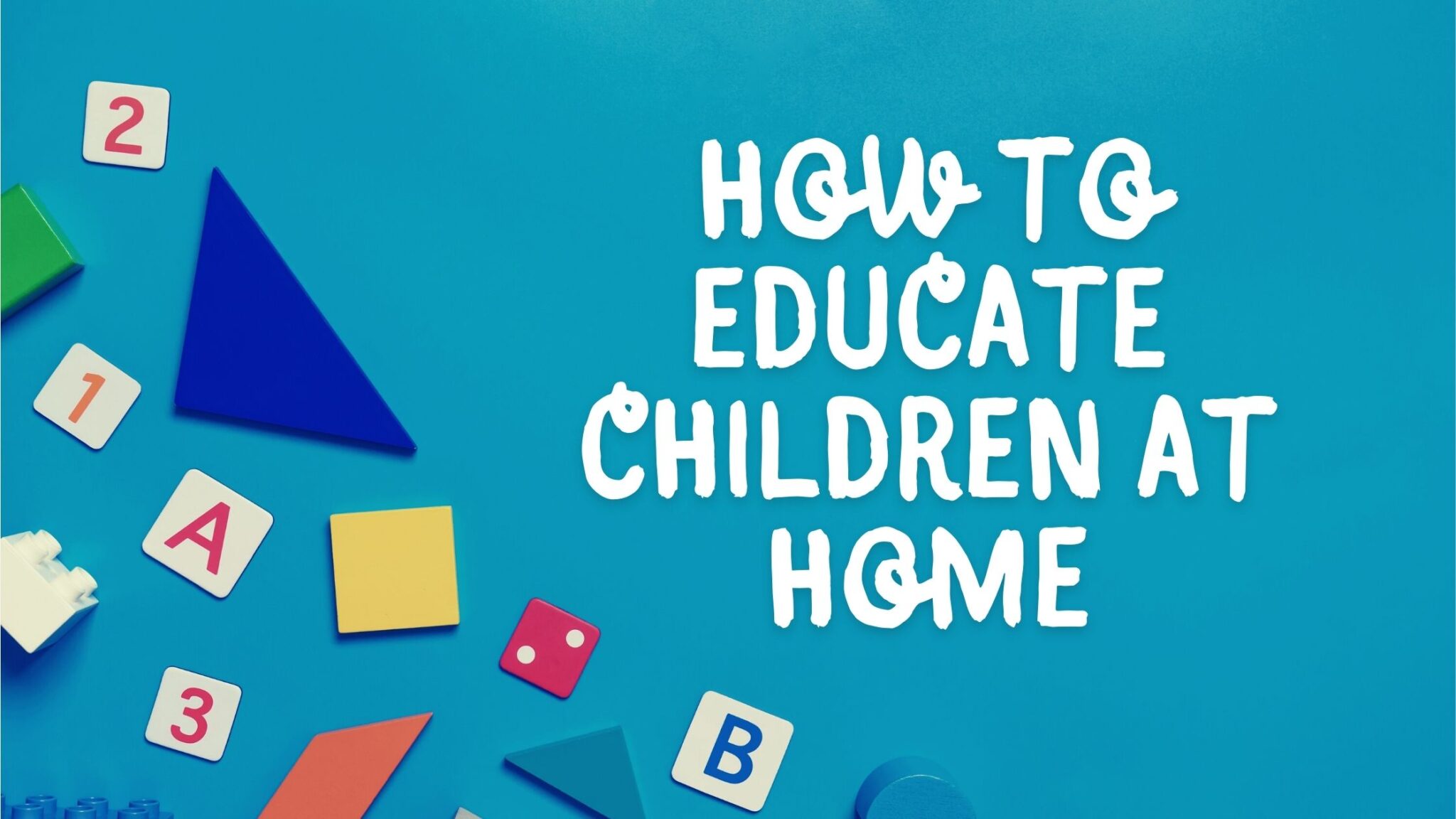 How to educate children at home – Nasihah World